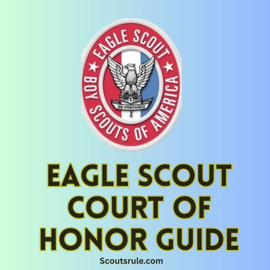 Eagle Scout Court of Honor Guide - Scouts Rule